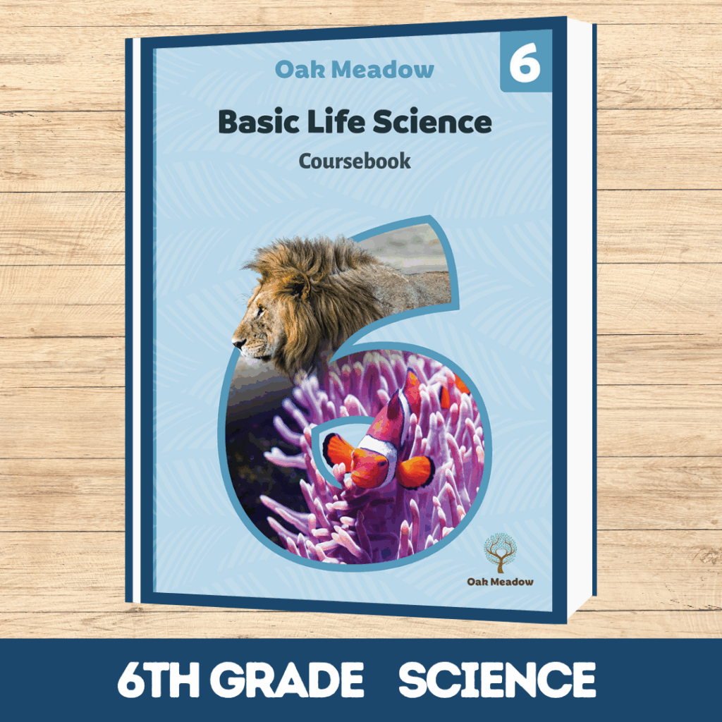 Oak Meadow Science: 6th Grade - Sage Oak Charter Schools
