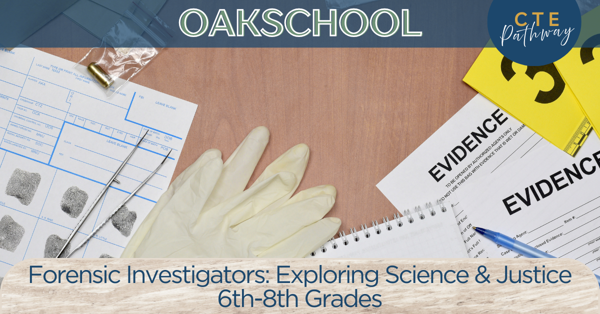 Forensic Investigators: Exploring Science & Justice - Sage Oak Charter Schools