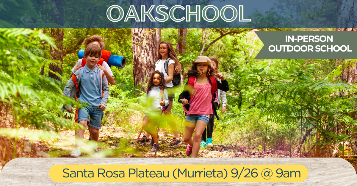 Outdoor School: Santa Rosa Plateau (Murrieta) - Sage Oak Charter Schools