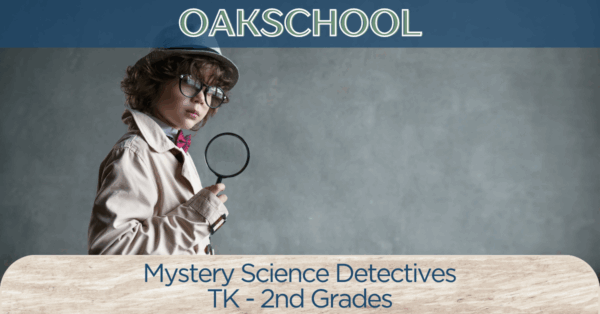 Mystery Science Detectives - Sage Oak Charter Schools