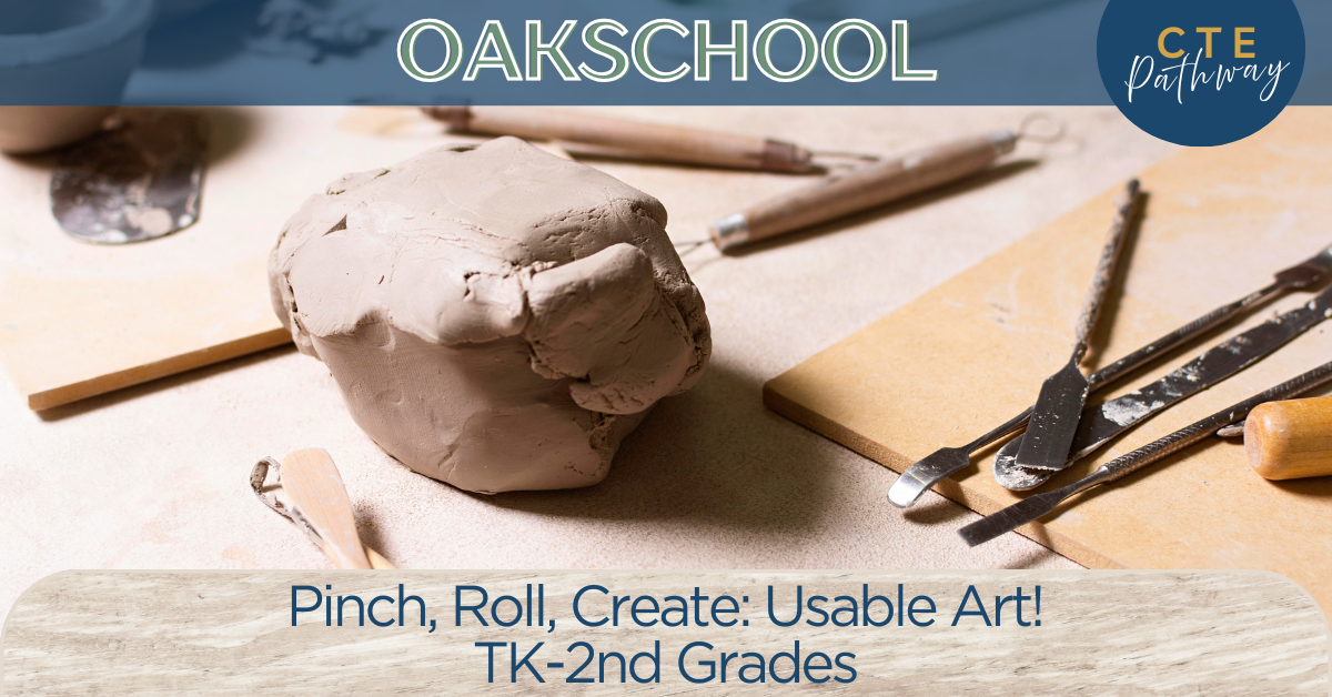 Pinch, Roll, Create: Usable Art! - Sage Oak Charter Schools