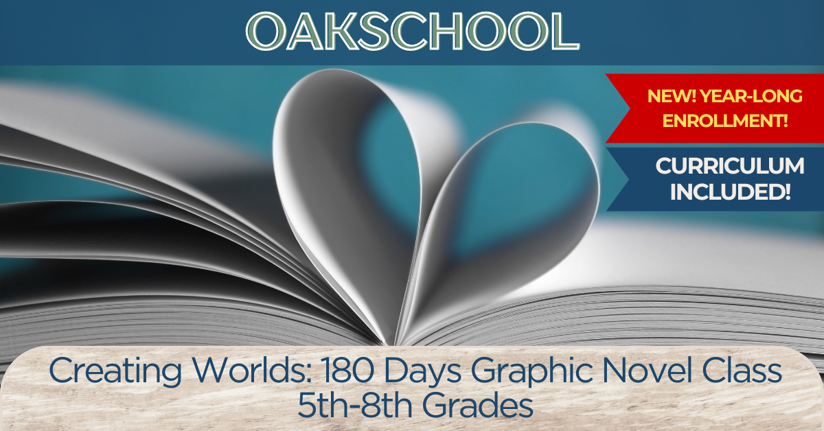 Creating Worlds: 180 Days Graphic Novel Class - Sage Oak Charter Schools