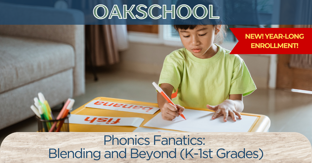 Phonics Fanatics: Blending and Beyond - Sage Oak Charter Schools