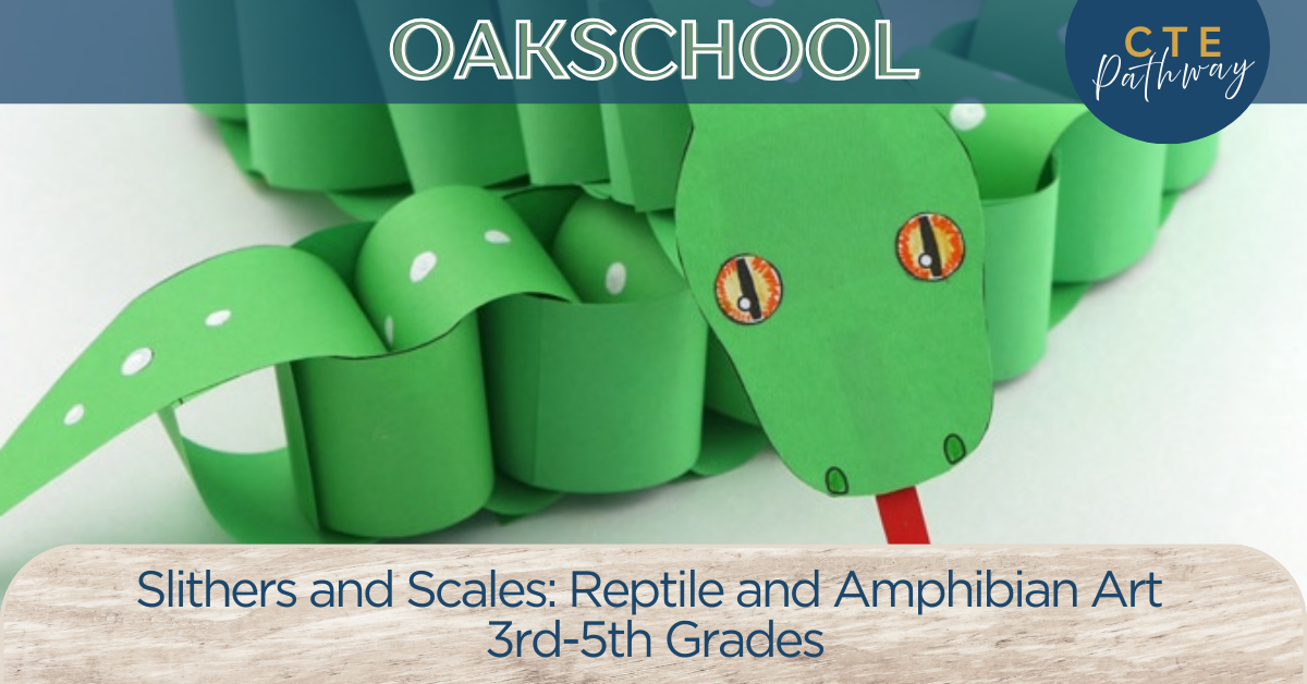 Slithers and Scales: Reptile and Amphibian Art - Sage Oak Charter Schools