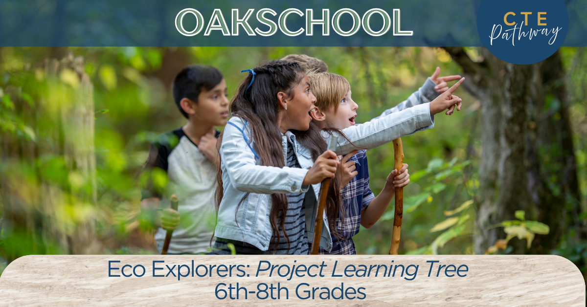 Eco Explorers: Project Learning Tree - Sage Oak Charter Schools
