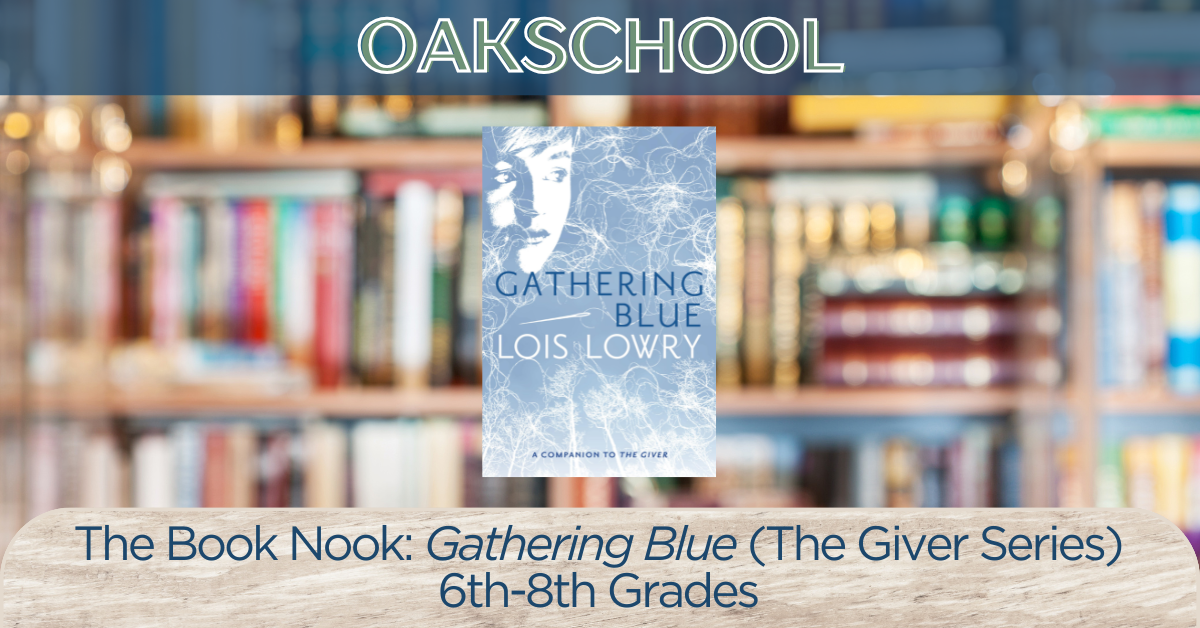 The Book Nook: Gathering Blue (The Giver Series) - Sage Oak Charter Schools