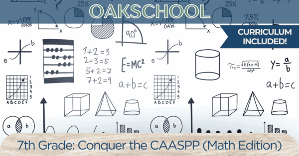 7th Grade: Conquer the CAASPP (Math Edition) - Sage Oak Charter Schools