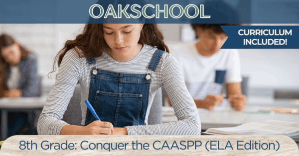 8th Grade: Conquer the CAASPP (ELA Edition) - Sage Oak Charter Schools