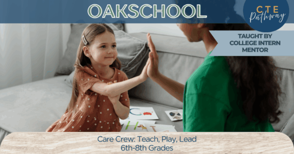 Care Crew: Teach, Play, Lead - Sage Oak Charter Schools