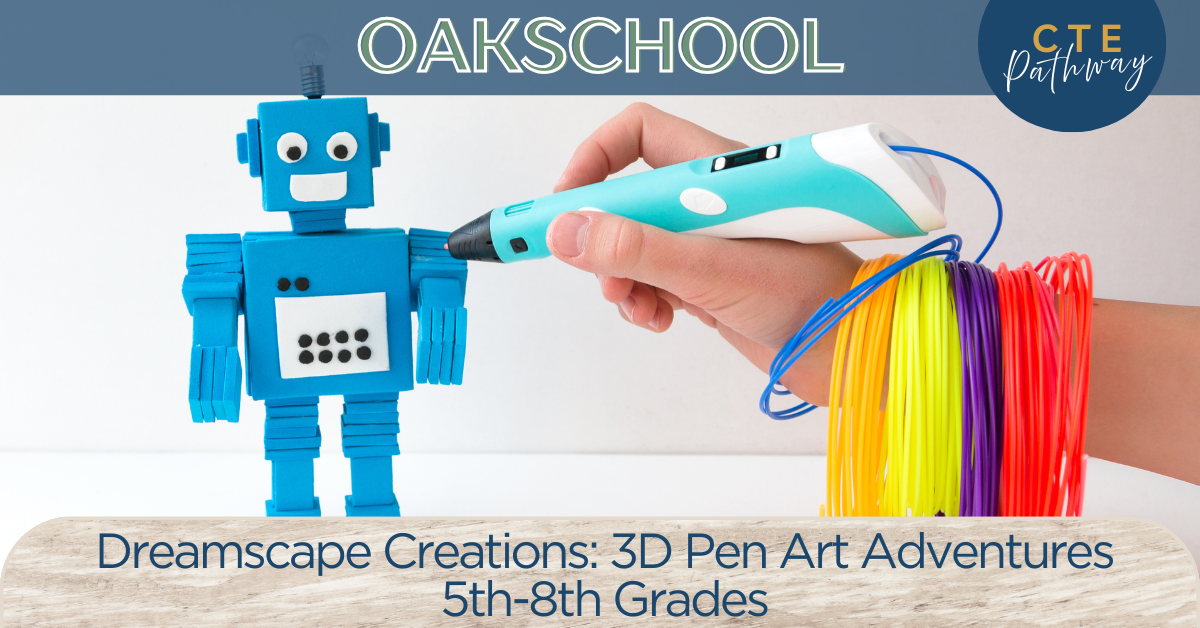Dreamscape Creations: 3D Pen Art Adventures - Sage Oak Charter Schools