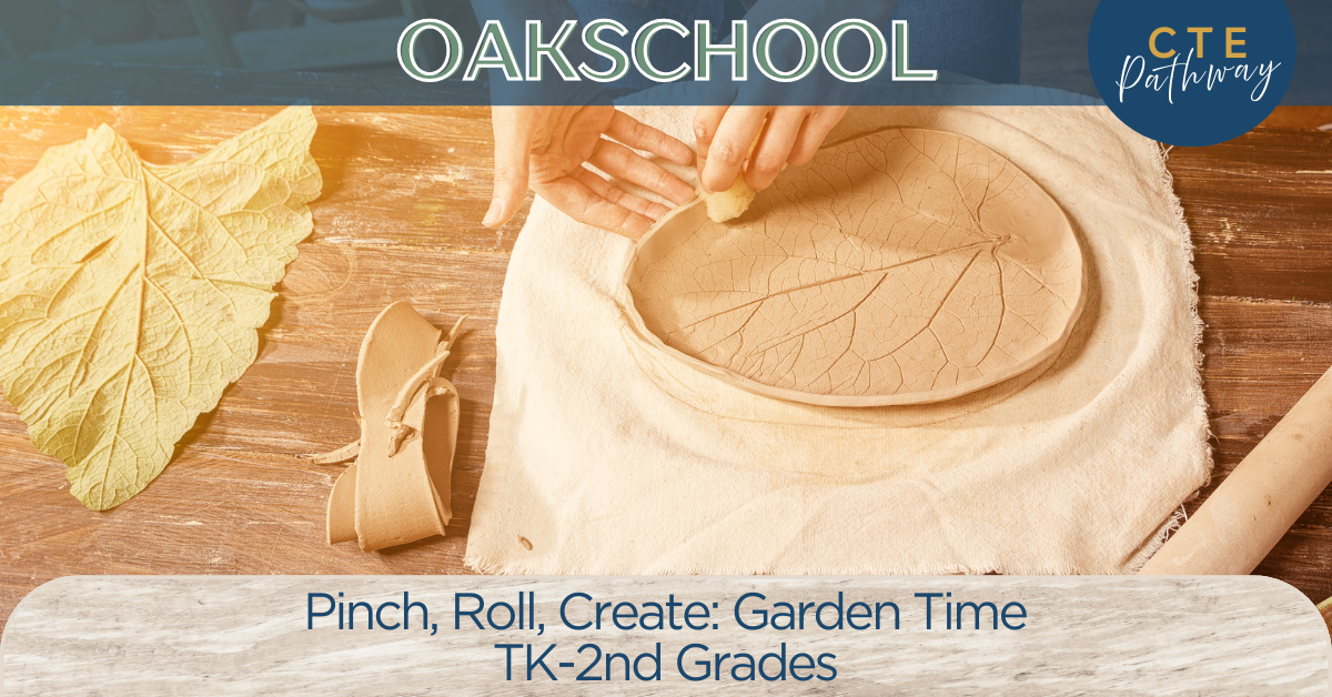 Pinch, Roll, Create: Garden Time - Sage Oak Charter Schools