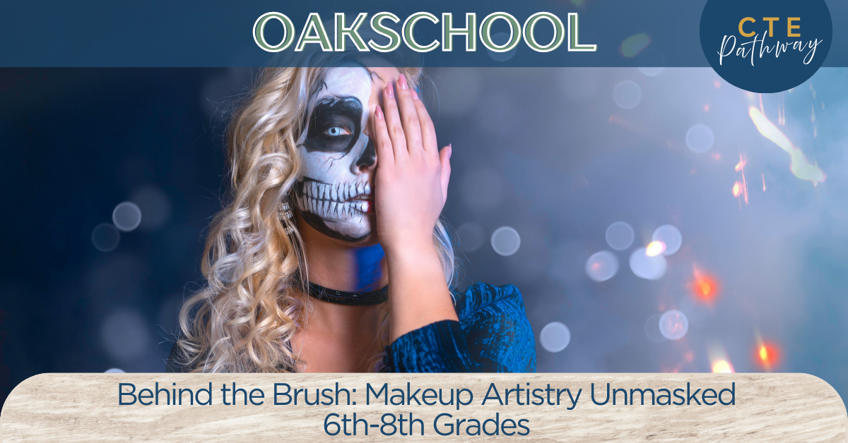Behind the Brush: Makeup Artistry Unmasked - Sage Oak Charter Schools