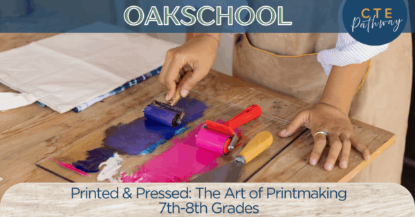 Printed & Pressed: The Art of Printmaking - Sage Oak Charter Schools