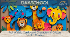 Roll With It: Cardboard Characters & Critters - Sage Oak Charter Schools
