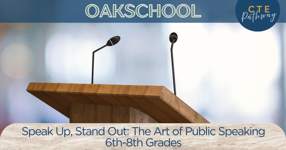 Speak Up, Stand Out: The Art of Public Speaking - Sage Oak Charter Schools