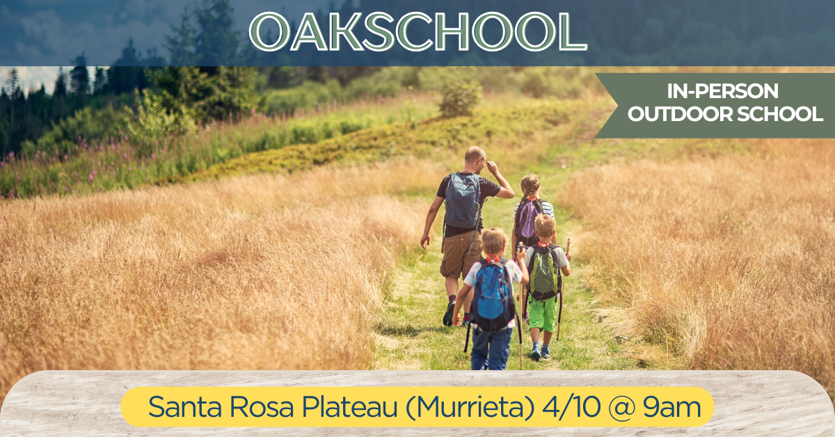 Q4 Outdoor School: Santa Rosa Plateau (Murrieta) - Sage Oak Charter Schools