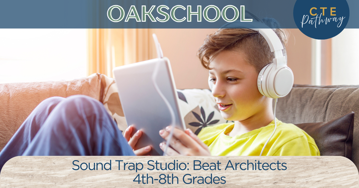 Sound Trap Studio: Beat Architects - Sage Oak Charter Schools