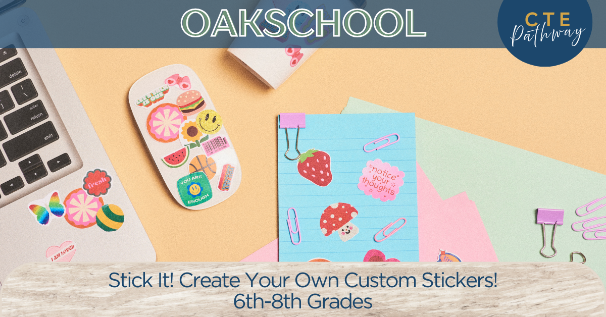 Stick It! Create Your Own Custom Stickers! - Sage Oak Charter Schools